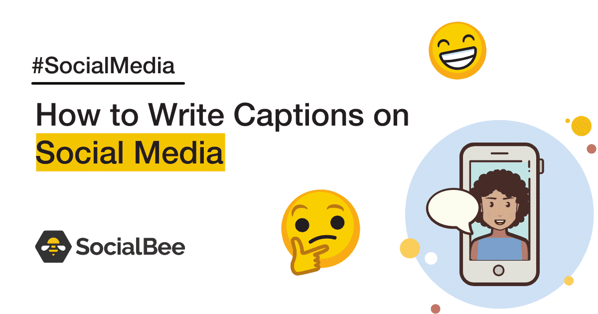 How to Write Captions on Social Media - SocialBee