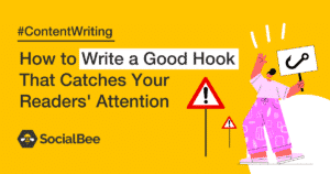 How to Write a Hook That Catches Your Readers' Attention - SocialBee