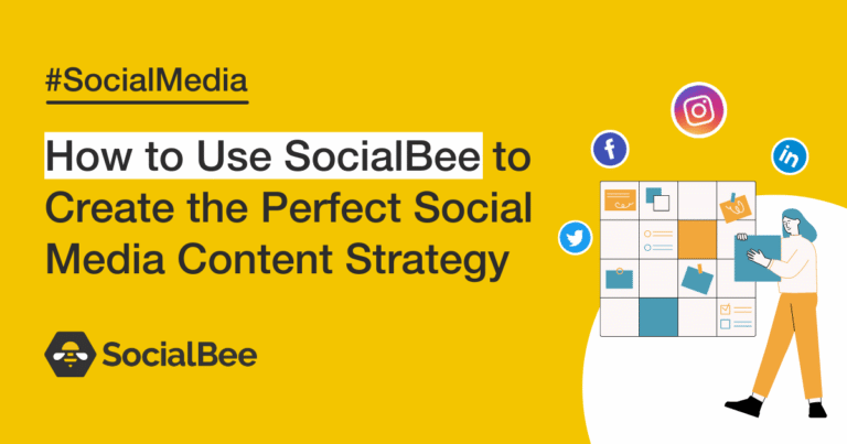 How to Create the Perfect Social Media Content Strategy with SocialBee ...