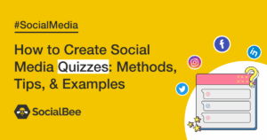 How to Create Social Media Quizzes: Methods, Tips, & Examples - SocialBee